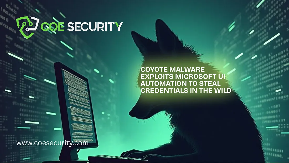 Coyote Malware Exploits UI Tool - Cybersecurity | COE Security